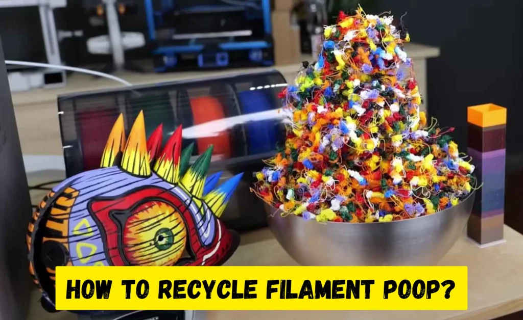 How to Recycle Filament Poop? A Complete Guide - 3DISM